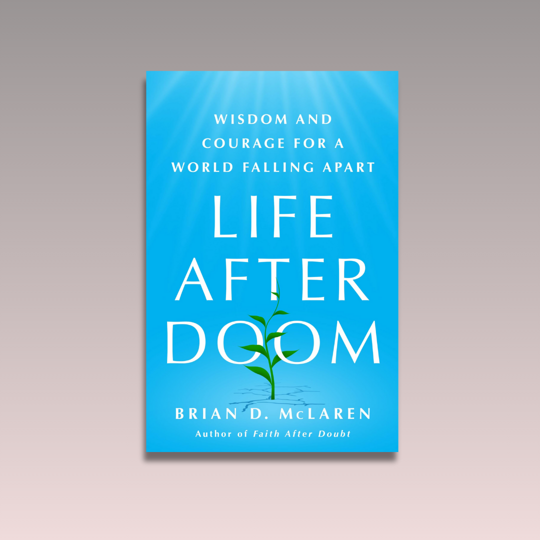 Book Review - Life After Doom: Wisdom and Courage for a World Falling ...